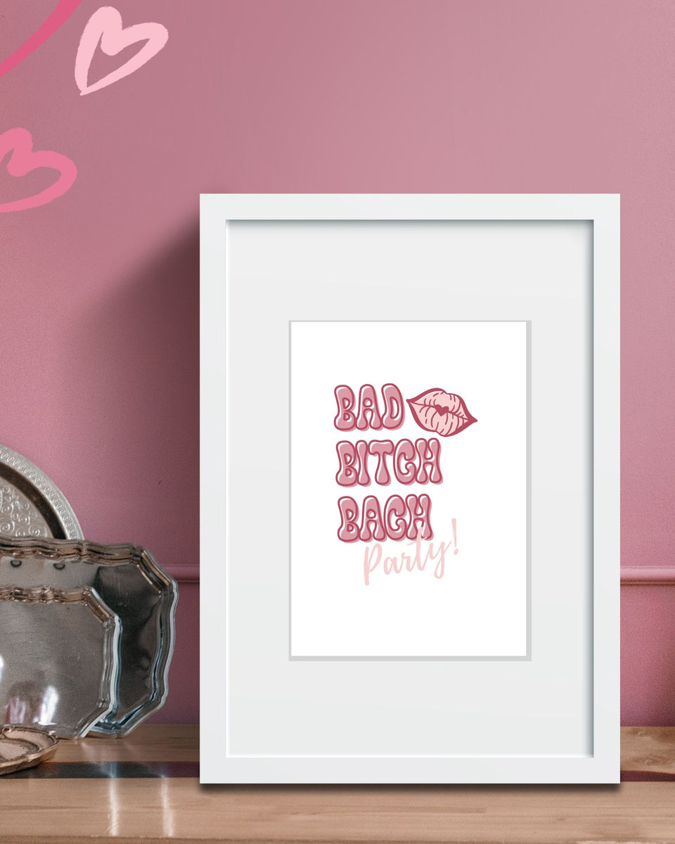 Cute Pink Bad Bitch Bach Bachelorette Party Wall Printable Art ...