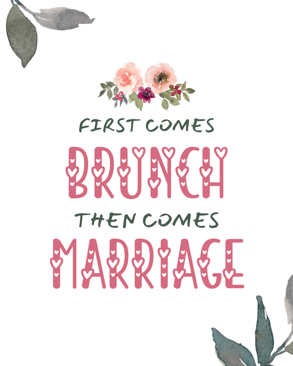 First Comes Brunch, Then Comes Marriage Pink Sign – Culture Weddings ...